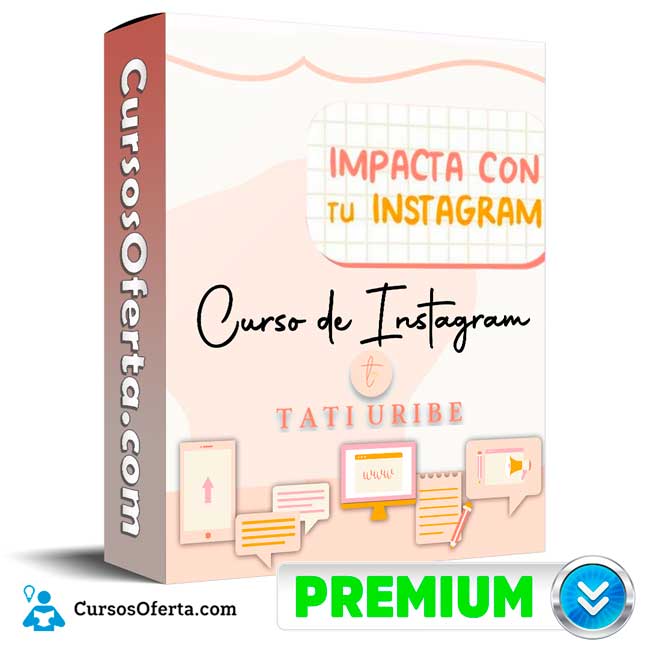 Impacta Con Tu Instagram – Tati Uribe【CURSO BARATO】