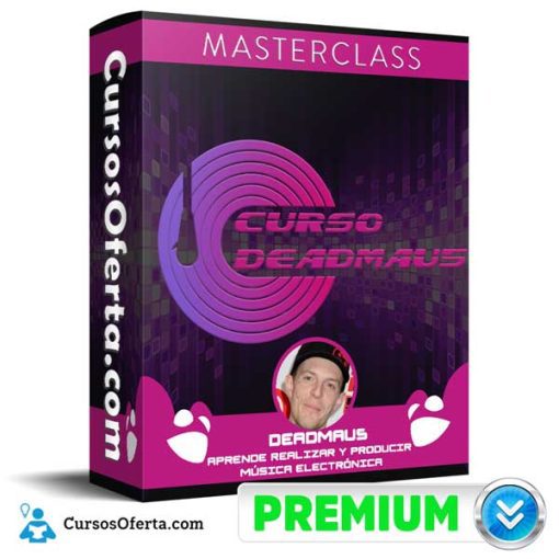 Curso Deadmau5 – Masterclass | Cursos En Grupo | Descarga Cursos Online Baratos