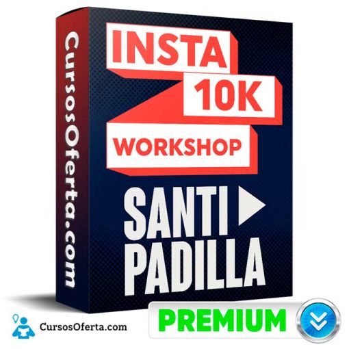 Insta 10K WorkShop – Santi Padilla – 【FULL DESCARGA】